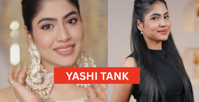 Yashi Tank Age, Biography, Height, Boyfriend, Net Worth 2025