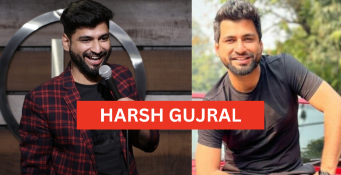 Harsh Gujral Biography – Stand-Up Comedian Info 2025