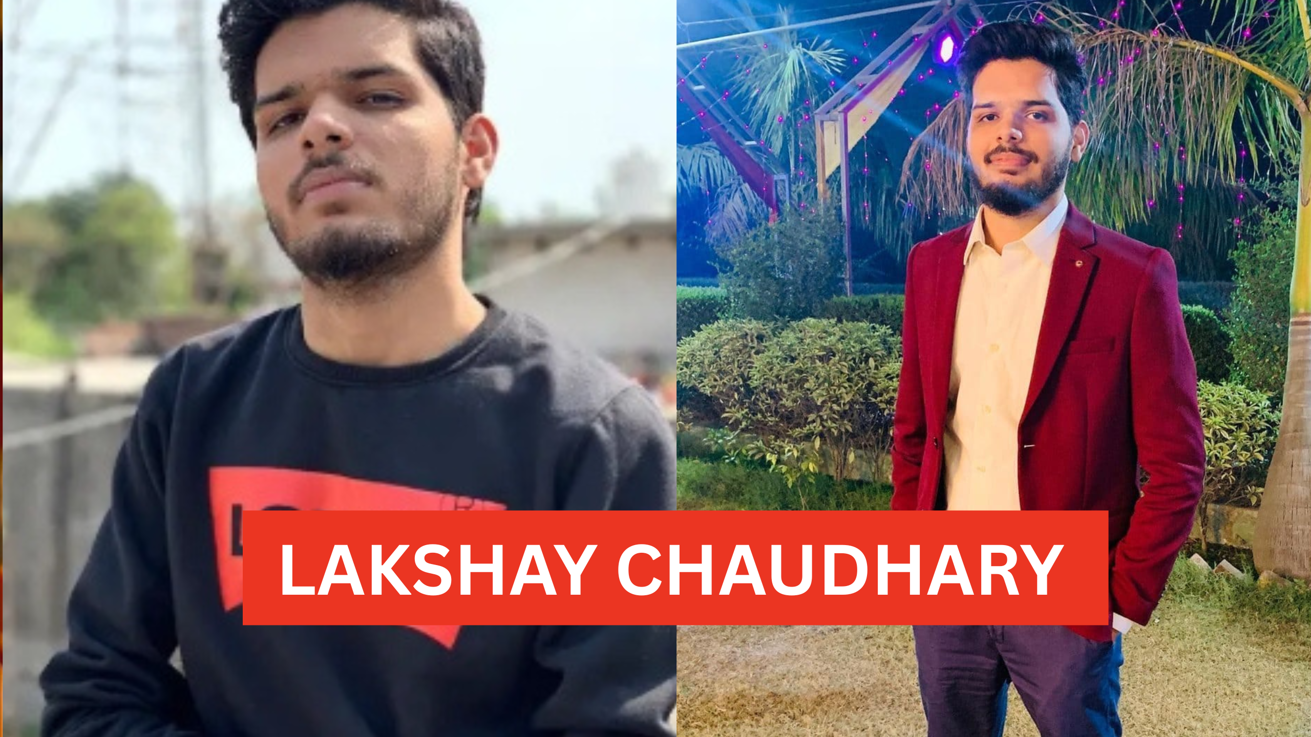 Lakshay Chaudhary Biography - Age, Height & Girlfriend