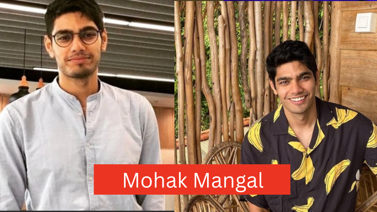 Mohak Mangal Age, Biography, Wife, Education 2025