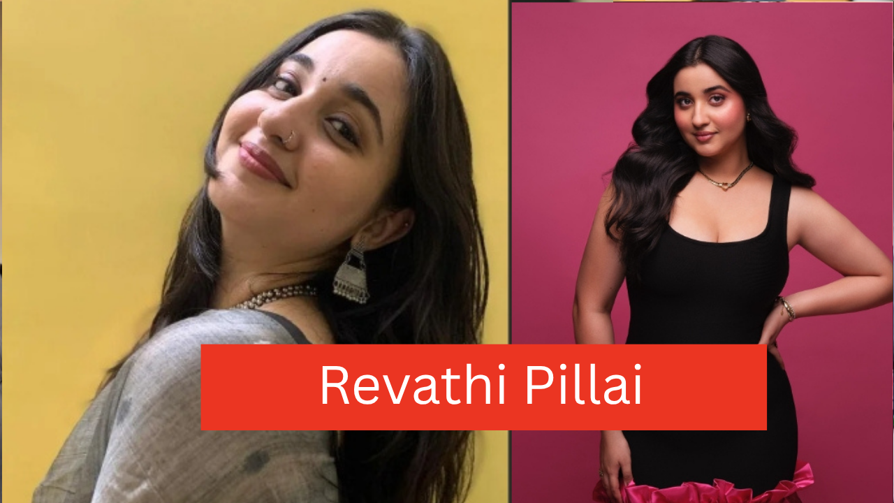 Revathi Pillai Age, Height, Boyfriend, Biography,2024