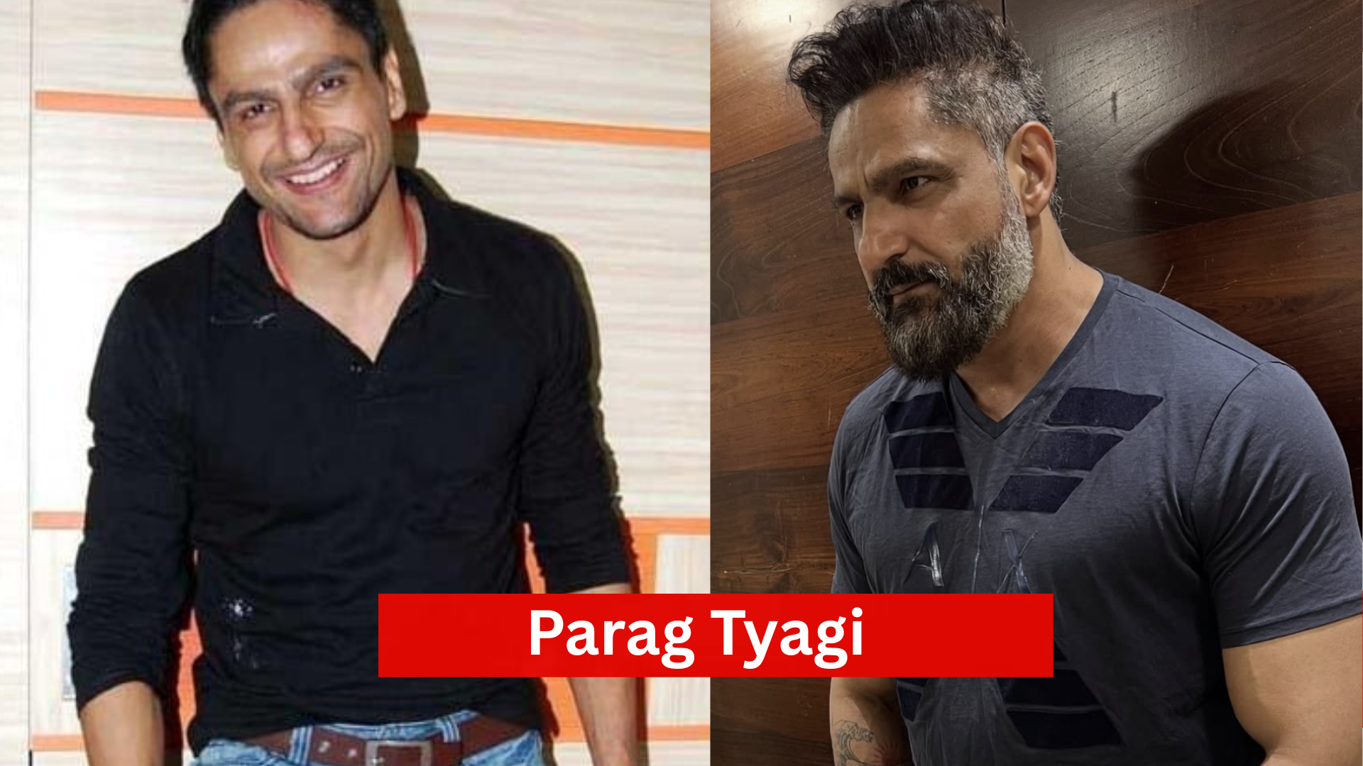 Parag Tyagi Age, Biography, Wife, Family, Movies, Net Worth and More ...