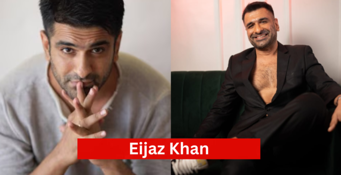 Eijaz Khan Wife, Age, Biography, Shows, Net Worth and More Info 2025 ...