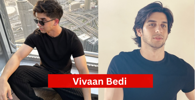 Vivaan Bedi Age, Biography, Wife, Girlfriend, Shows, Net Worth and More ...