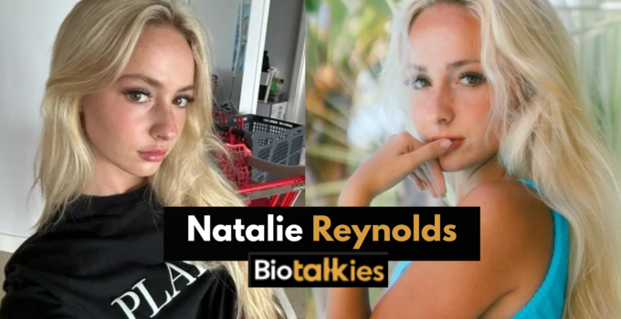 Natalie Reynolds Age, Boyfriend, Family, Career, Net Worth